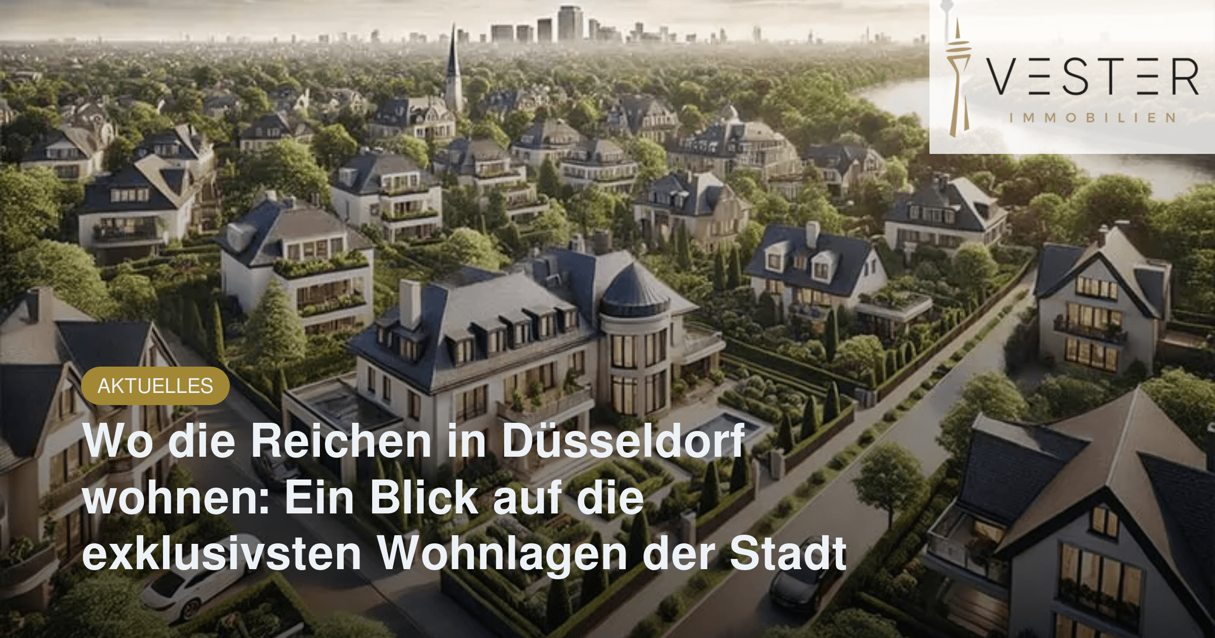 Wo die Reichen in Düsseldorf wohnen: Ein Überblick