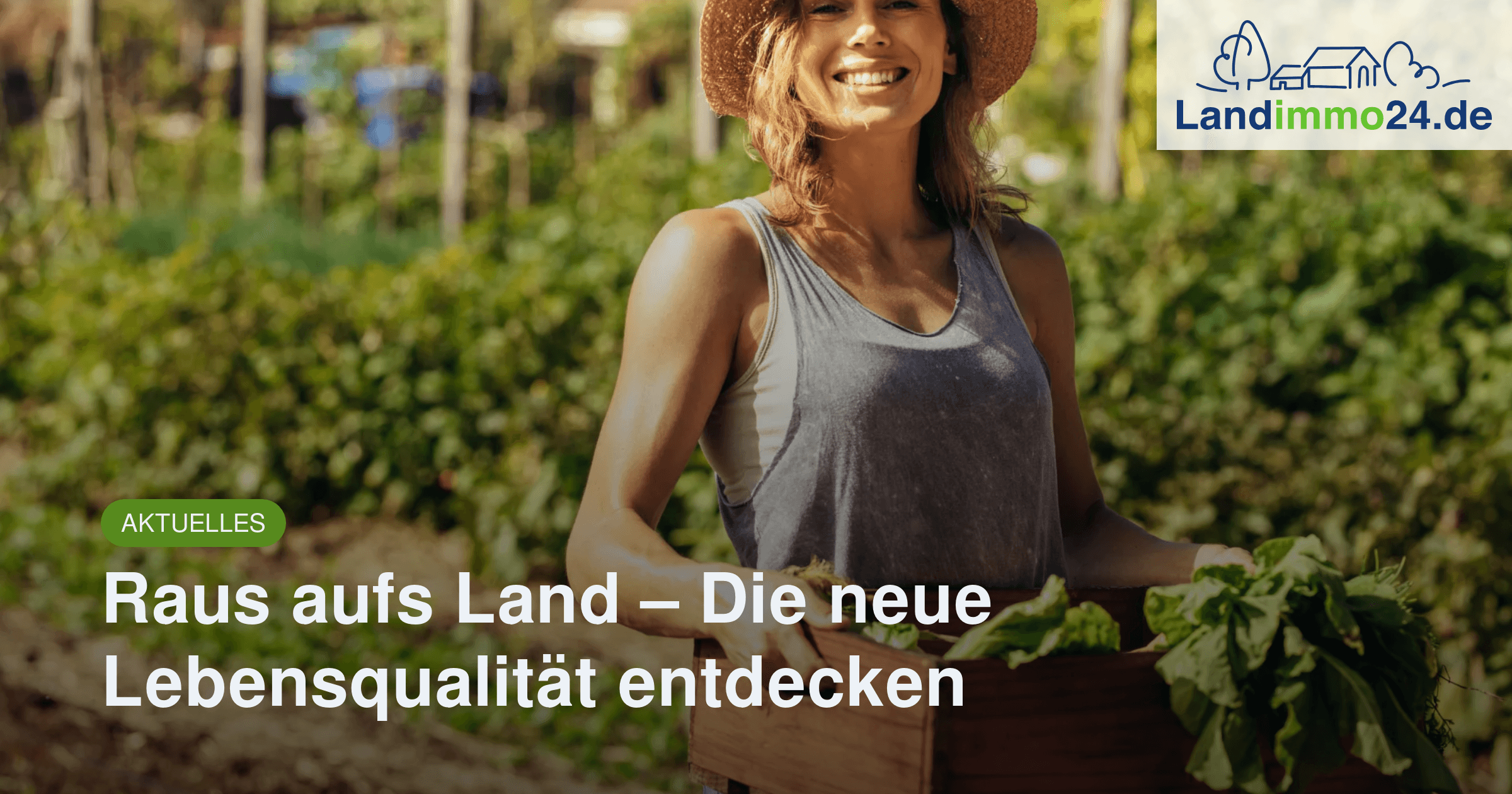 Raus aufs Land – Die neue Lebensqualität entdecken – Landimmo24