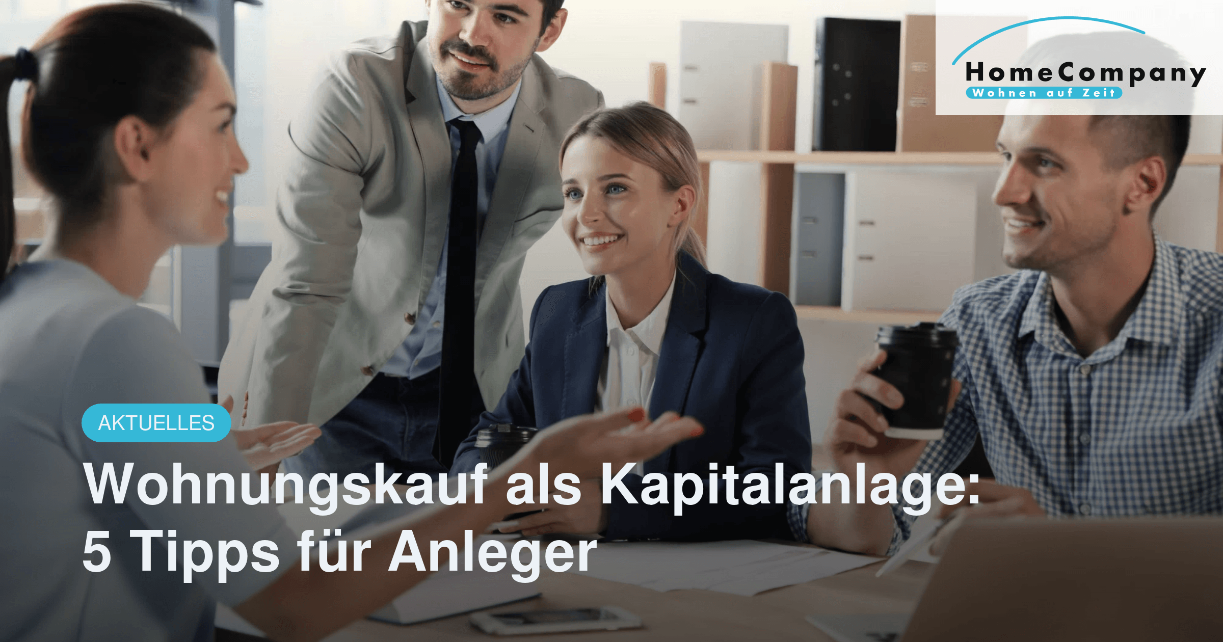 Wohnungskauf als Kapitalanlage: 5 Tipps für Anleger – HomeCompany